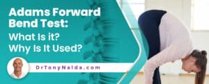 Adams Forward Bend Test: What Is it? Why Is It Used?