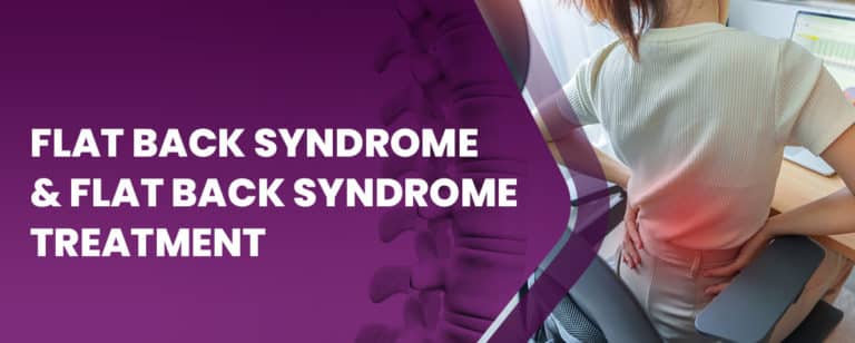 Flat Back Syndrome & Flat Back Syndrome Treatment