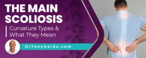 The Main Scoliosis Curvature Types & What They Mean