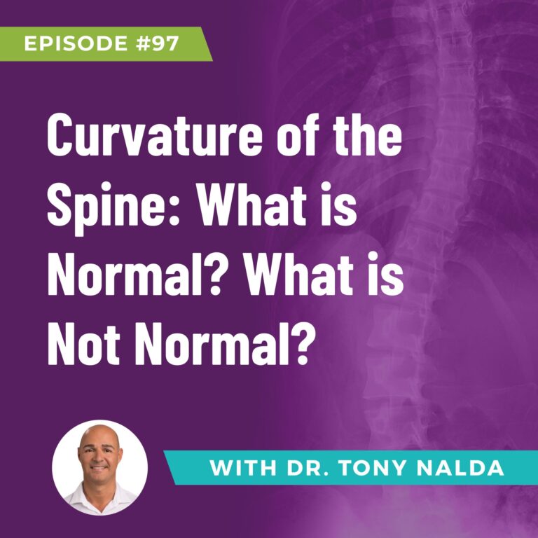 Episode 97: Curvature of the Spine: What is Normal? What is Not Normal?