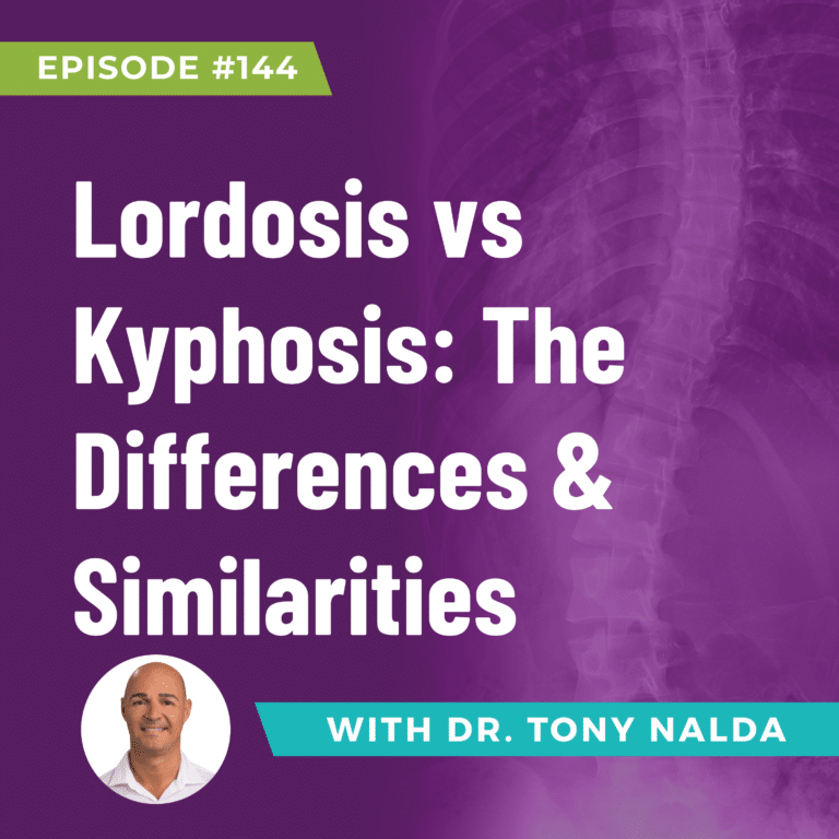 Episode 144: Lordosis vs Kyphosis: The Differences & Similarities